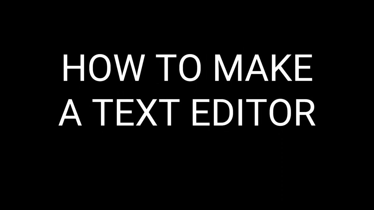How To Make Text Editor - YouTube