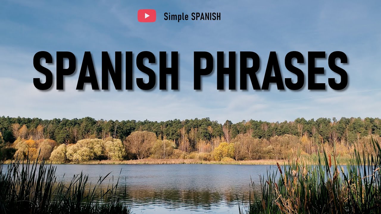 Improve Your Spanish. Repeat USEFUL Spanish Phrases for Beginners - YouTube