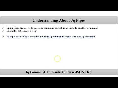 Section-8: Video-1: Understanding about Jq Pipes usage to combine multiple Jq Commands with one ...
