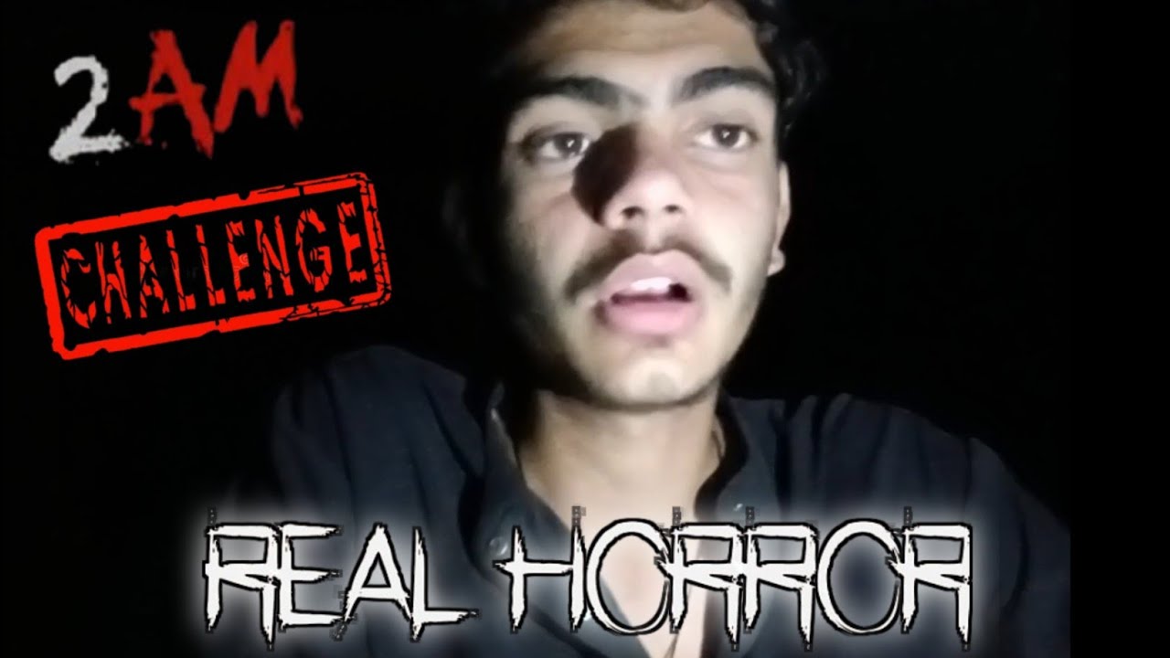 The real horrar challange at night 2 am! - YouTube
