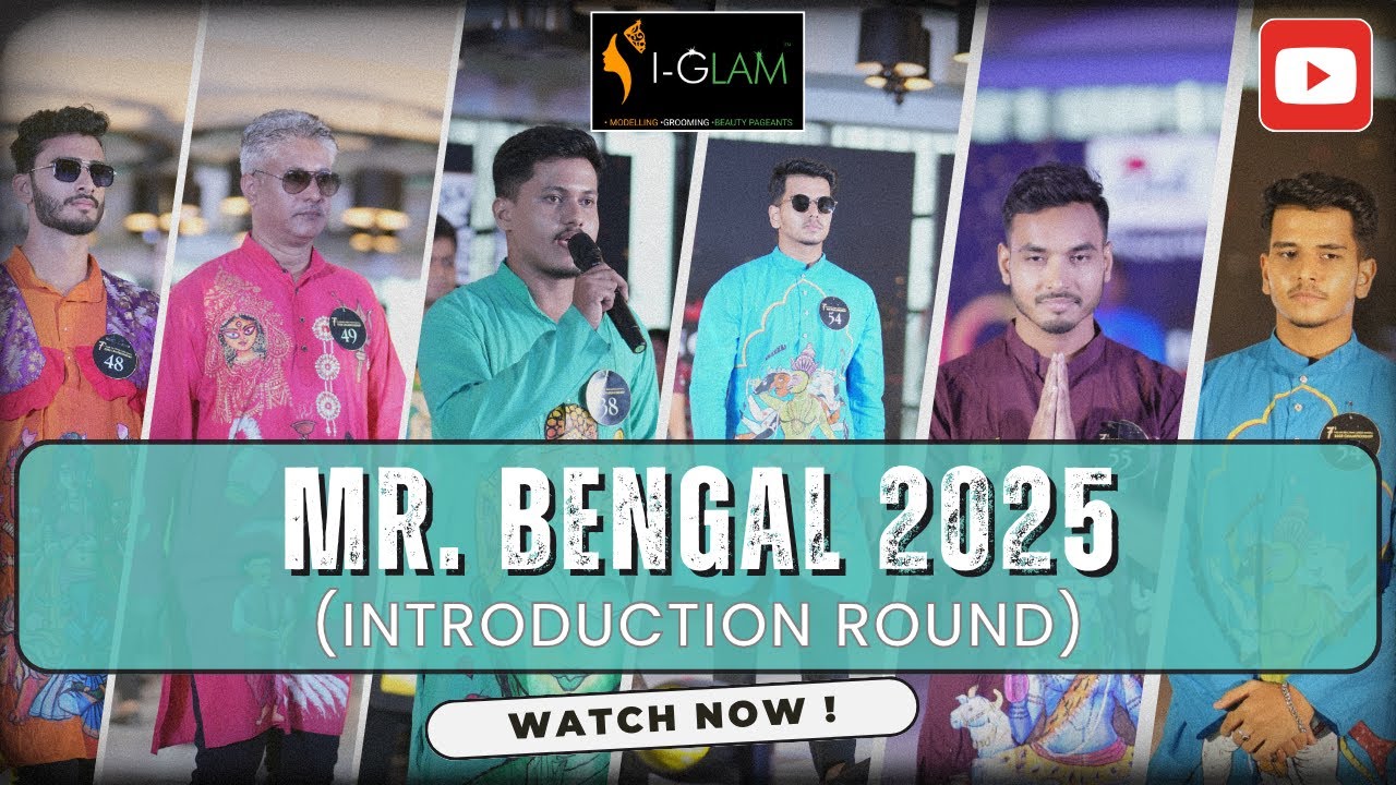 10TH I-GLAM MR. BENGAL 2025 (INTRODUCTION ROUND) - YouTube