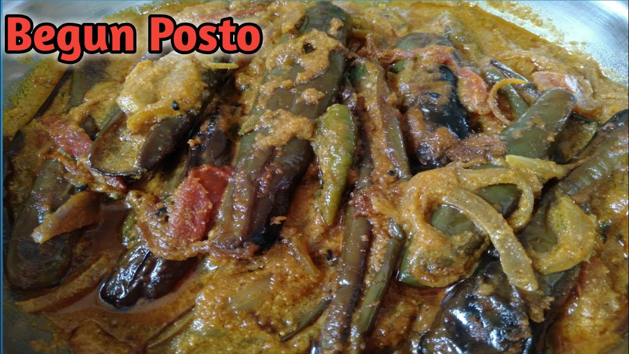 Begun Posto - Bengali Begun Recipe - Brinjal Curry with Poppy Seeds ...