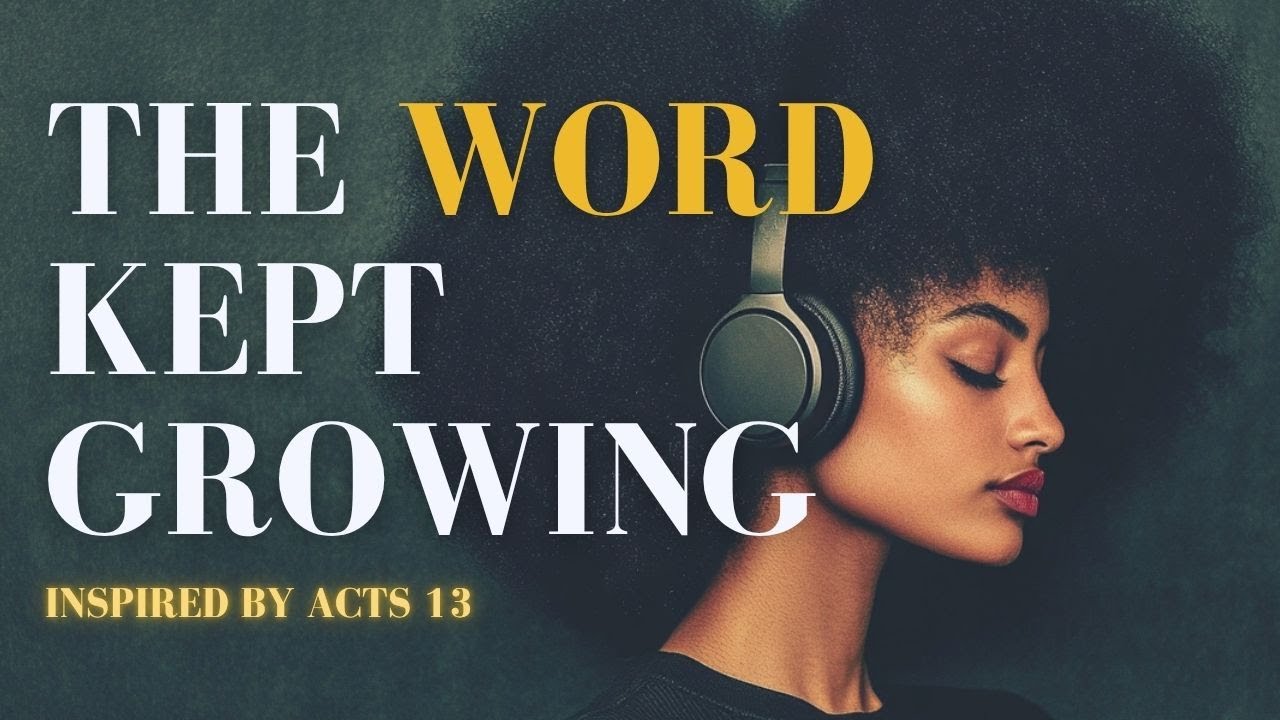 The WORD Kept Growing (Acts 13)| Christian RnB Music - YouTube