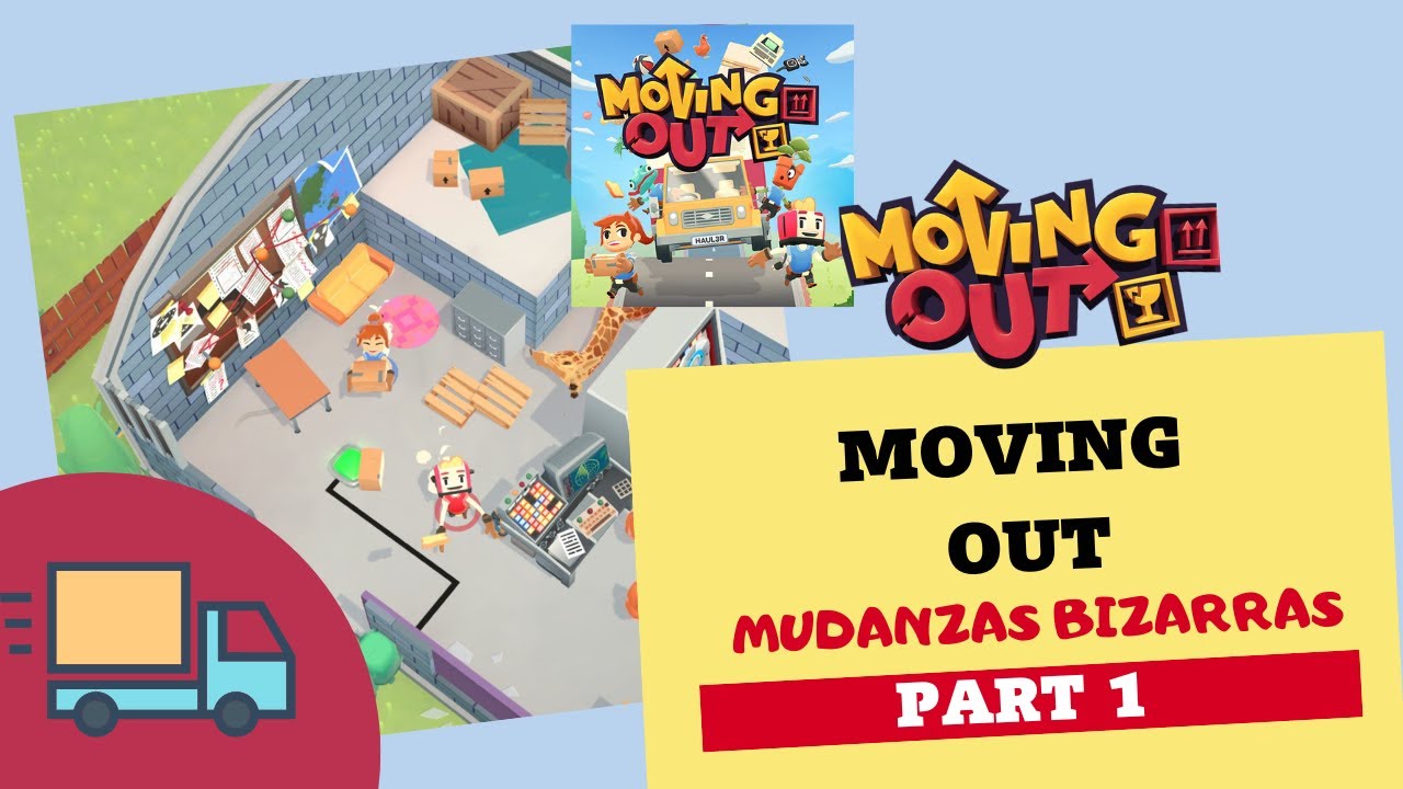 Moving Out | Gameplay | PC | Part 1 - YouTube