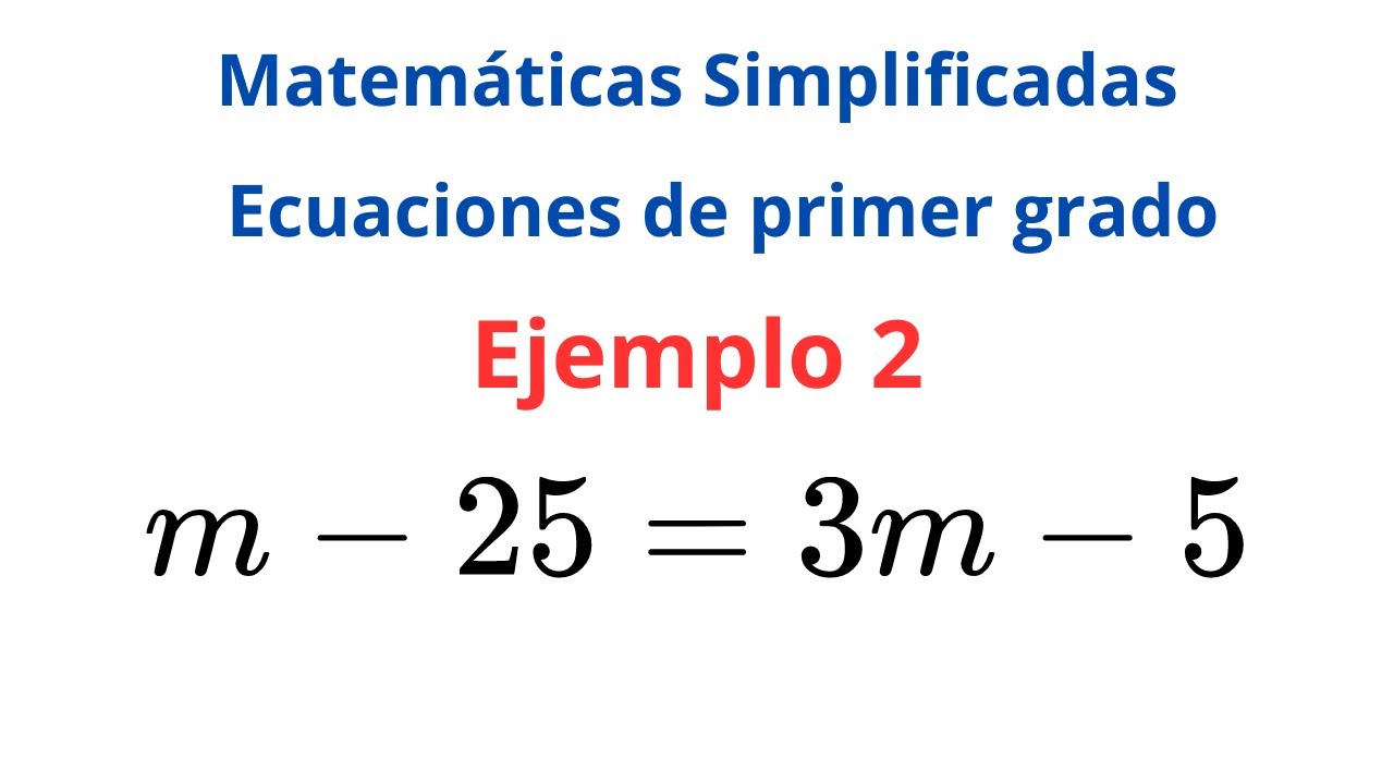 Ecuaciones de primer grado | Ejemplo 2 | Matematicas Simplificadas ...