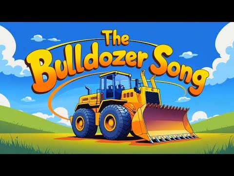 The Bulldozer Song🏗️👷🏻‍♂️|Construction Vehicles Song,Kids Song ...