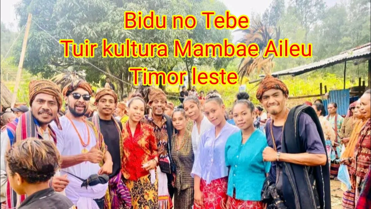 Bidu no Tebe tuir kultura MAMBAE Aileu Dailor Timor leste - YouTube