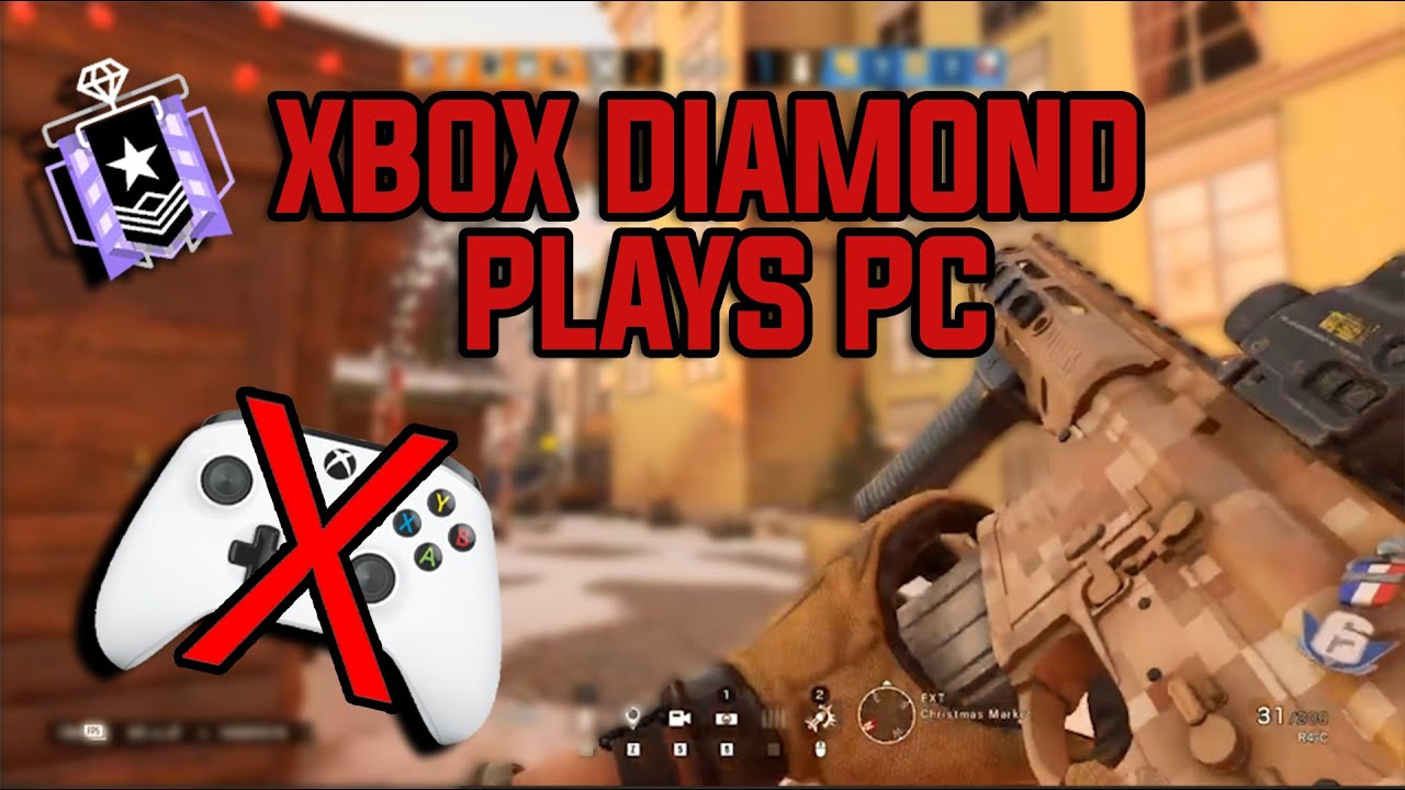 XBOX DIAMOND PLAYS PC FOR THE FIRST TIME! - Rainbow 6 Siege - YouTube
