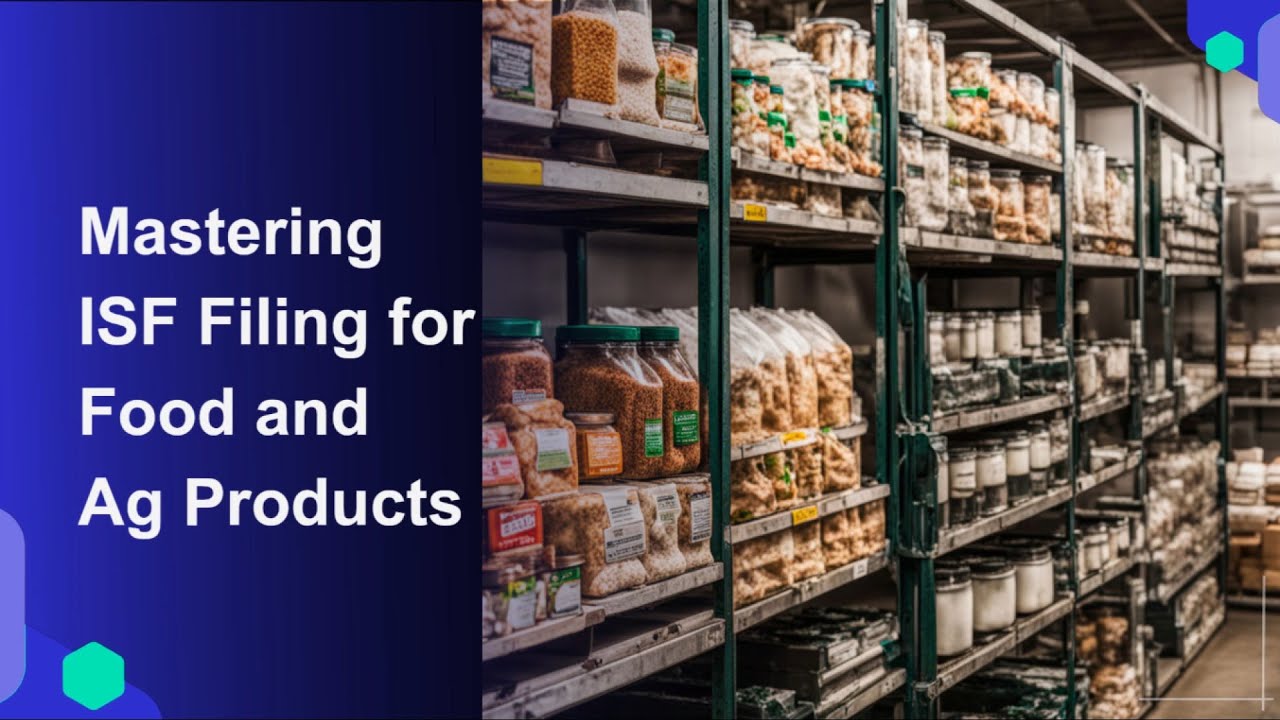 Mastering ISF Filing for Food and Ag Products - YouTube