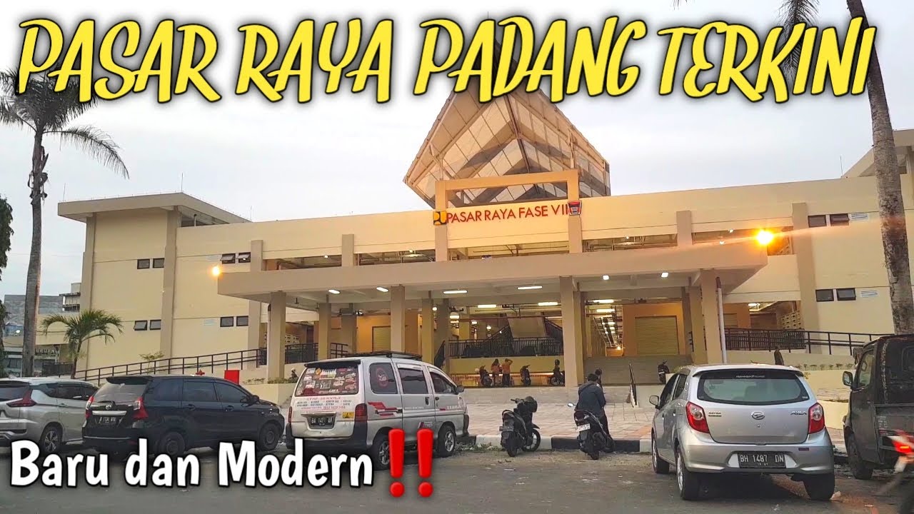 PASAR RAYA PADANG TERBARU‼| Kota Padang Rancak - YouTube