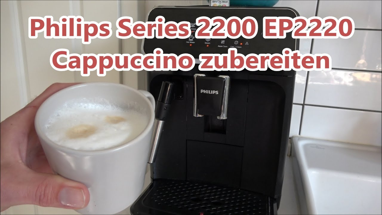Philips Series 2200 EP2220 Cappuccino zubereiten Cappuccino machen ...