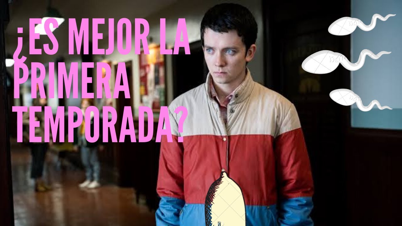 Sex Education Segunda Temporada OpiniÓn Y CrÍtica Youtube