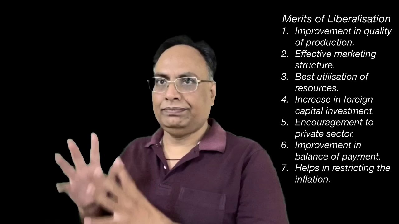 What do you mean by Economic Liberalisation.Describe its merits ...