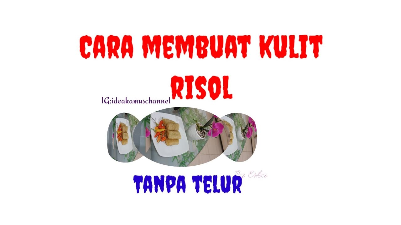 Cara membuat kulit Risol Tanpa telur - YouTube