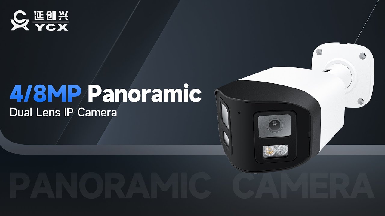 YCX 4mp/8mp Panoramic Dual Lens IP Camera. - YouTube