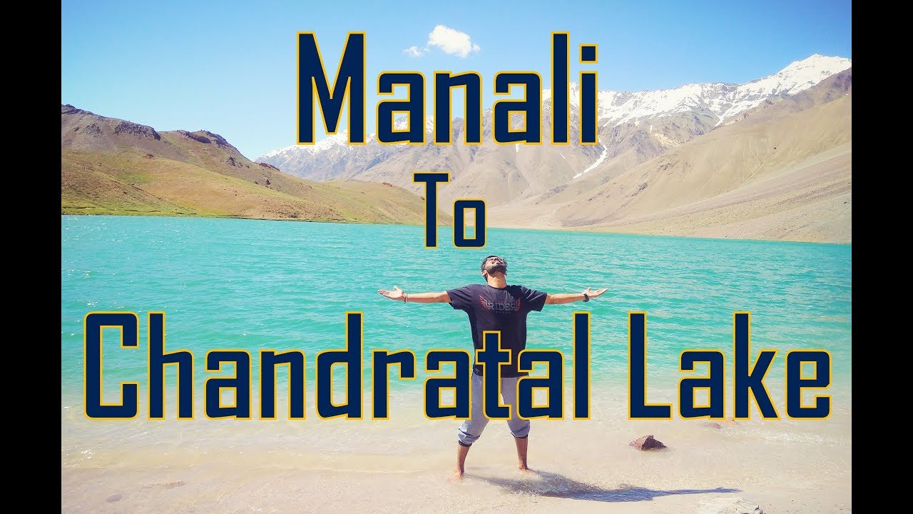 Manali to Chandratal Lake - YouTube