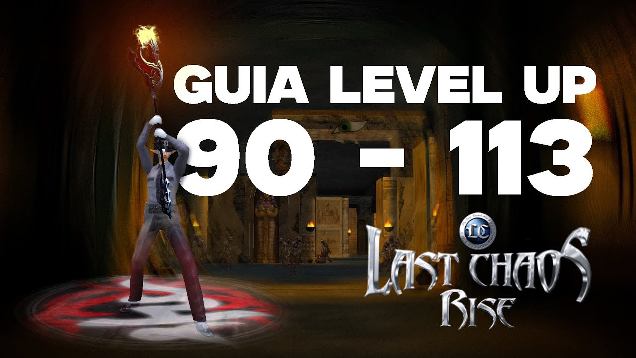 Last Chaos Rise - Tutorial UP 90 - 113 - YouTube