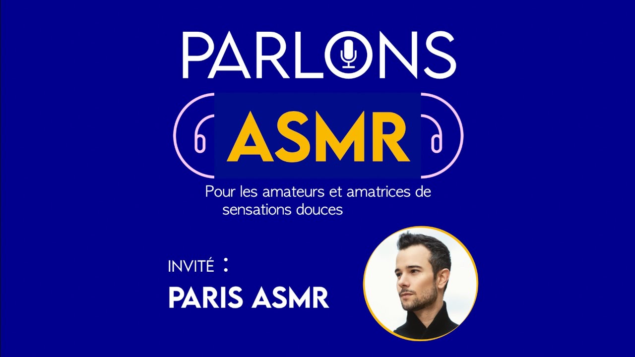 PARIS ASMR | Parlons ASMR #3 - YouTube