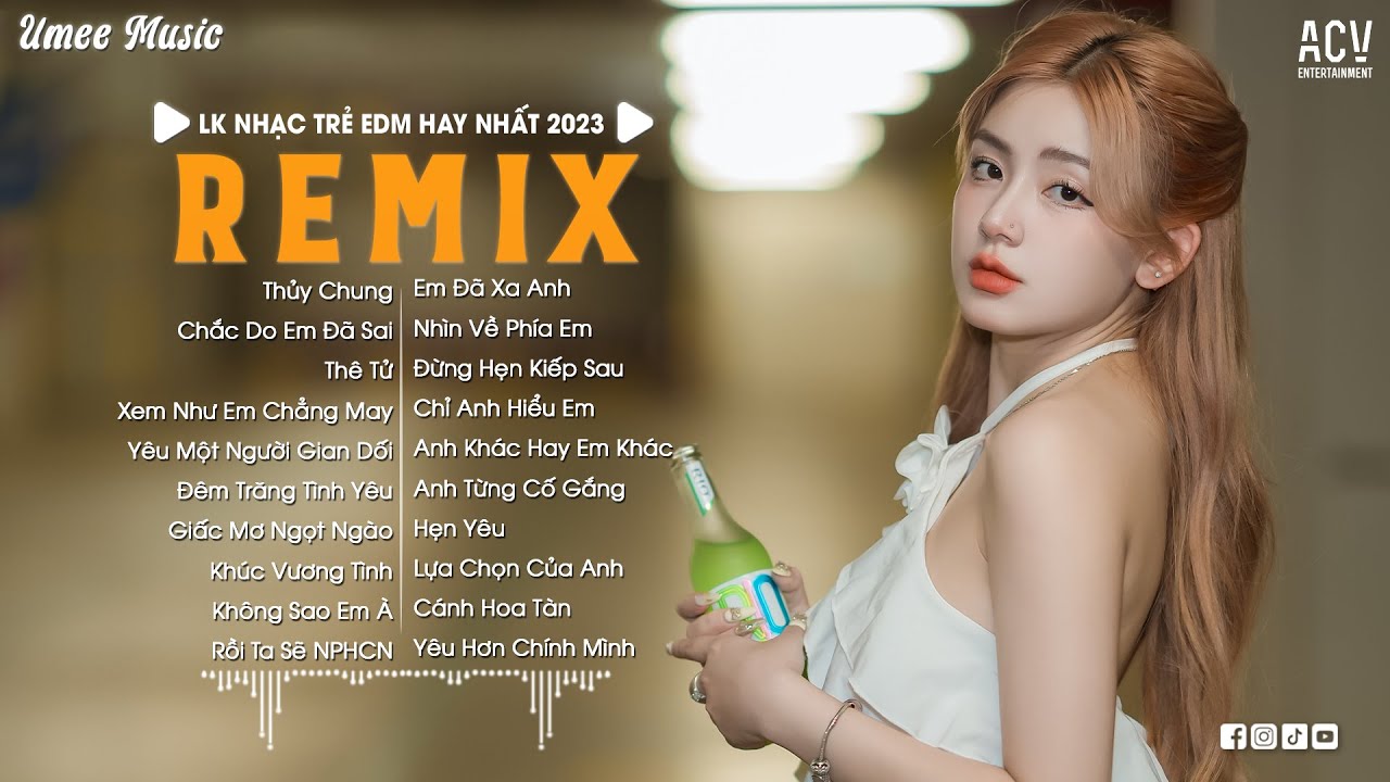 Nhạc Trend Tiktok Remix 2023 Top 20 Bài Hát Hot Nhất Trên Tiktok