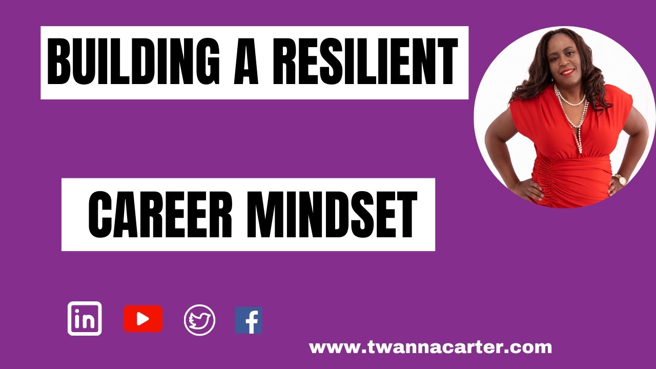 Building a Resilient Career Mindset - Easy Techniques - YouTube