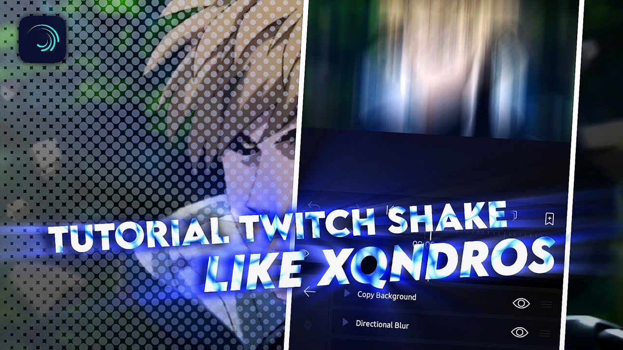 TUTORIAL TWITCH SHAKE LIKE XQNDROS | ALIGHT MOTION | AMV TUTORIAL - YouTube