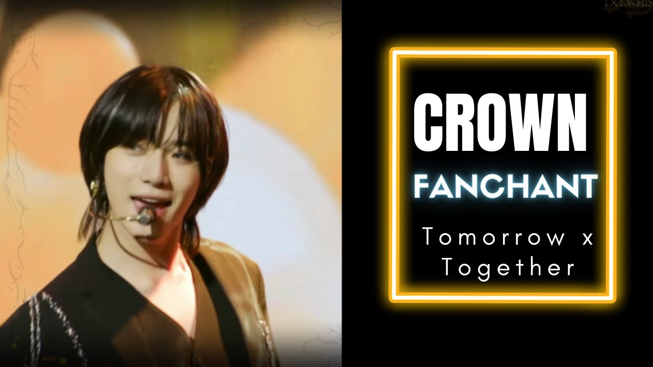 Tomorrow x Together "Crown" Fanchant - for TXT Tour - YouTube