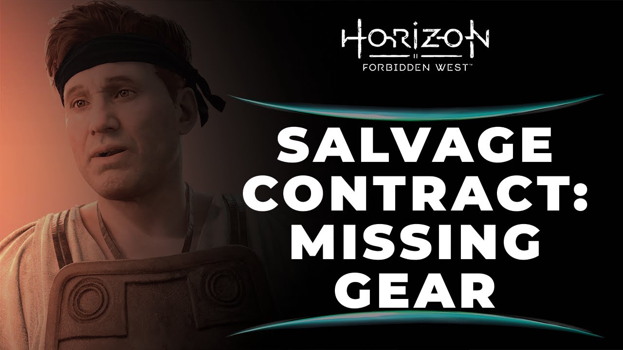 MISSING GEAR | SALVAGE CONTRACT | HORIZON FORBIDDEN WEST GAMEPLAY ...