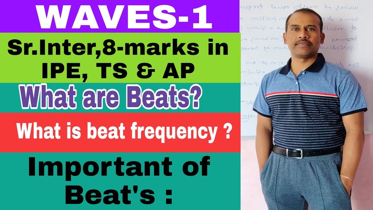 WAVES-1 #3: What are Beats & Beat frequencies ? Important of Beats / Sr ...