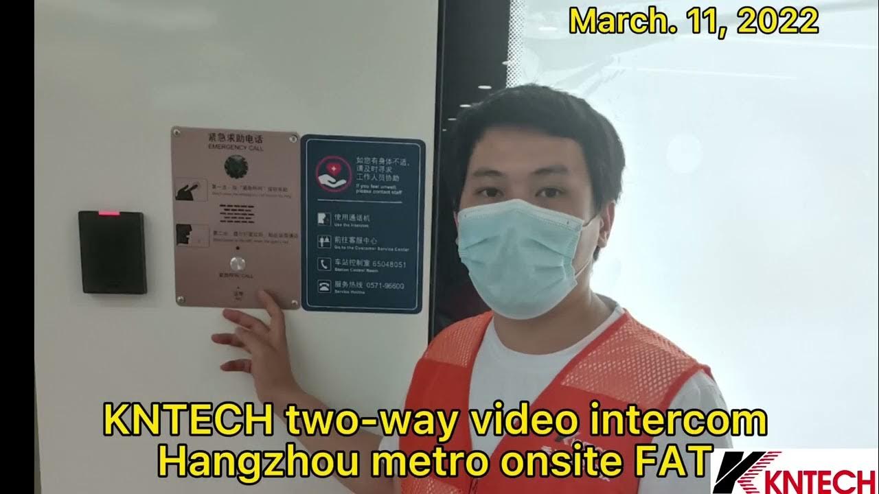 KNTECH Two-way video intercom system installed in Hangzhou Metro - YouTube