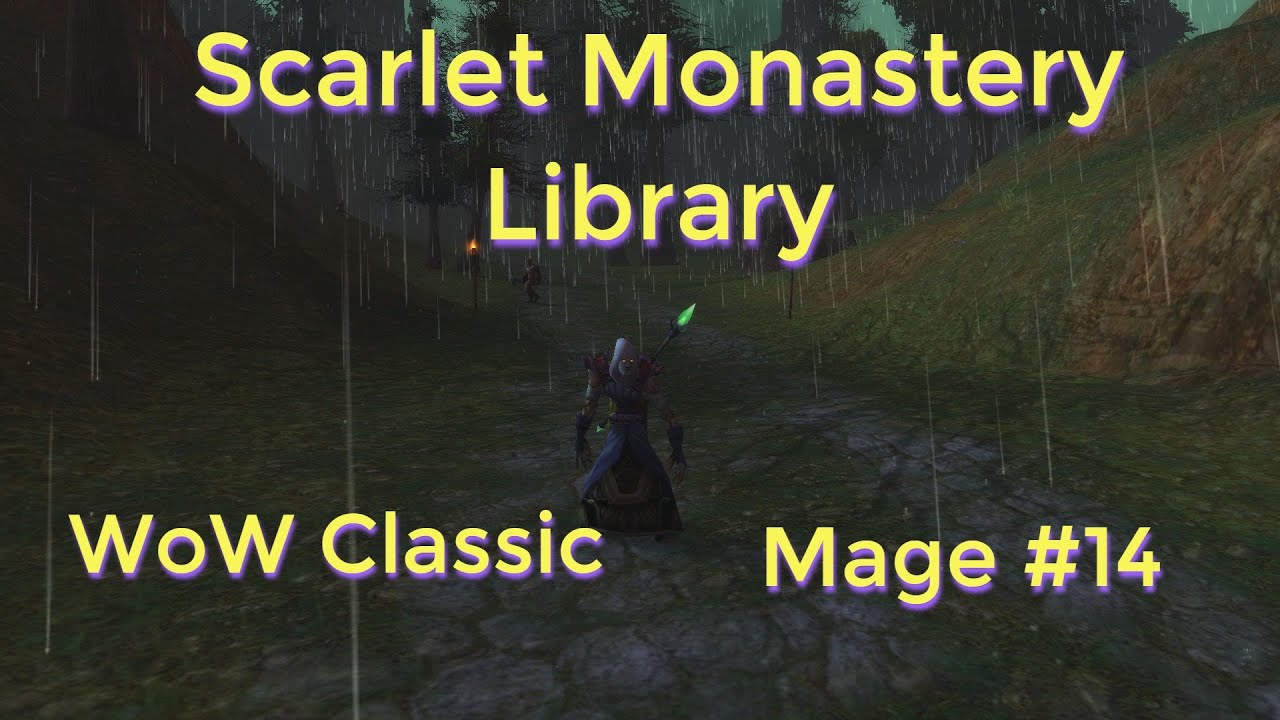 WoW Classic-----Forsaken Mage Part 14. Scarlet Monastery Library - YouTube