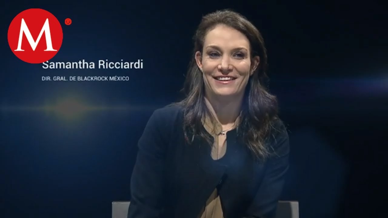Samantha Ricciardi, Dir. de Blackrock México | Milenio Negocios - YouTube