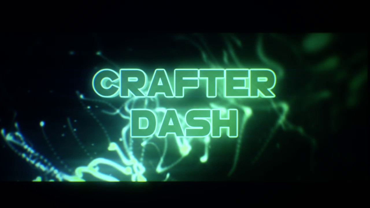 Intro mejorada para CRAFTER DASH - YouTube