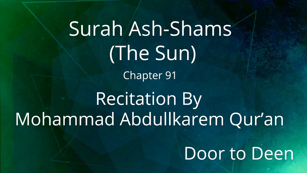 Surah Ash Shams The Sun Mohammad Abdullkarem Qur an Quran Recitation