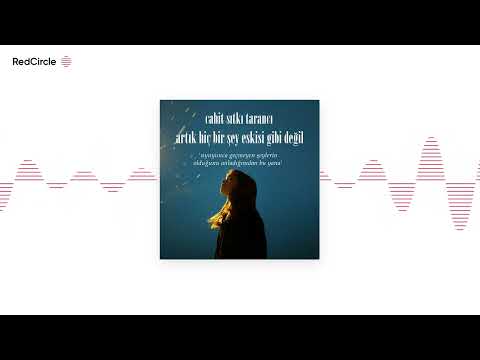 Cahit Sıtkı Tarancı - Artık Hiç bir Şey Eskisi Gibi Değil