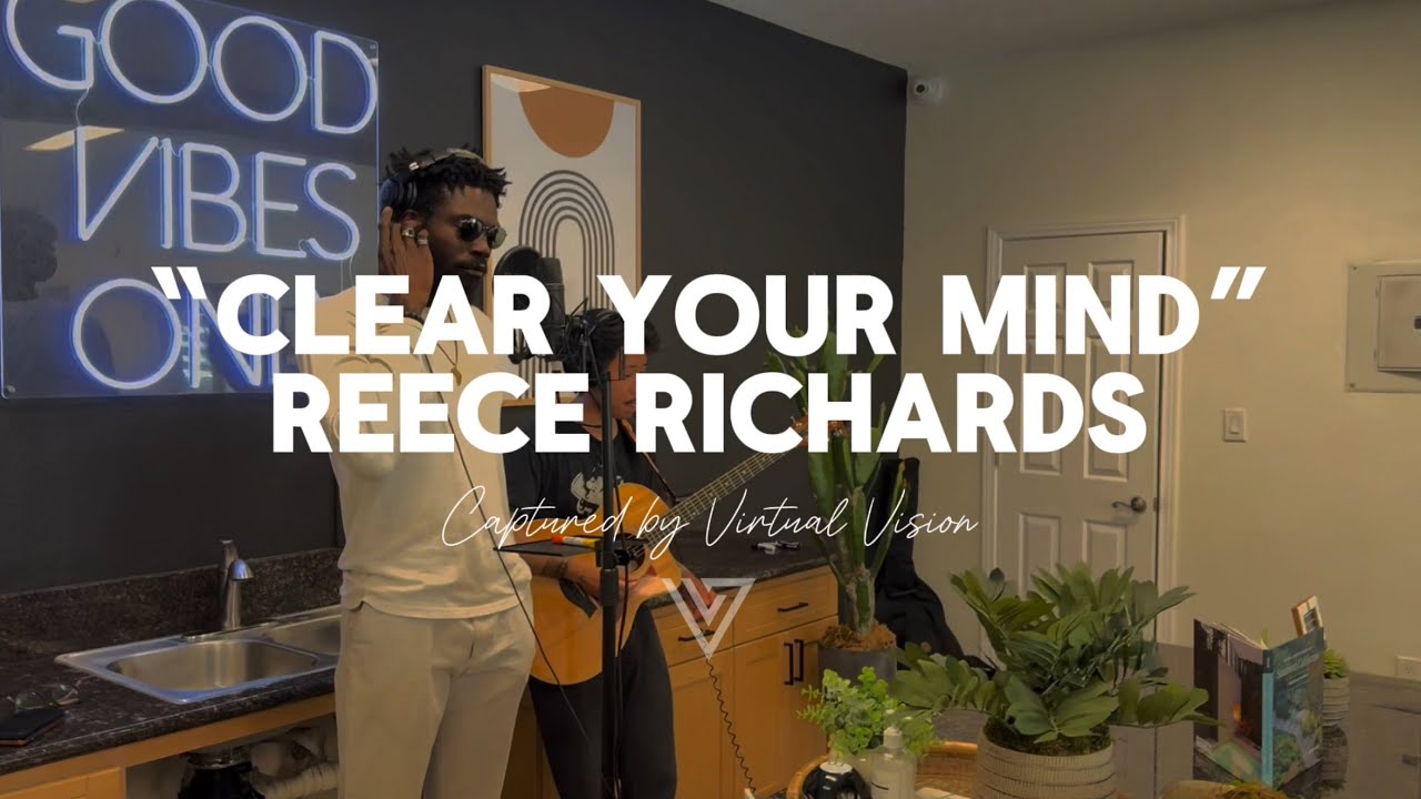 “Clear Your Mind” - Reece Richards - YouTube