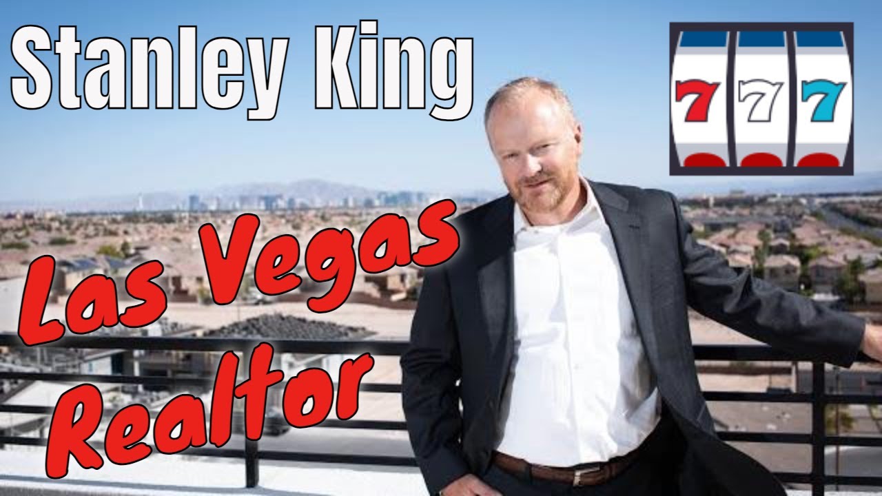 All About Stanley King, Broker Salesman Realtor Las Vegas, Clark County ...