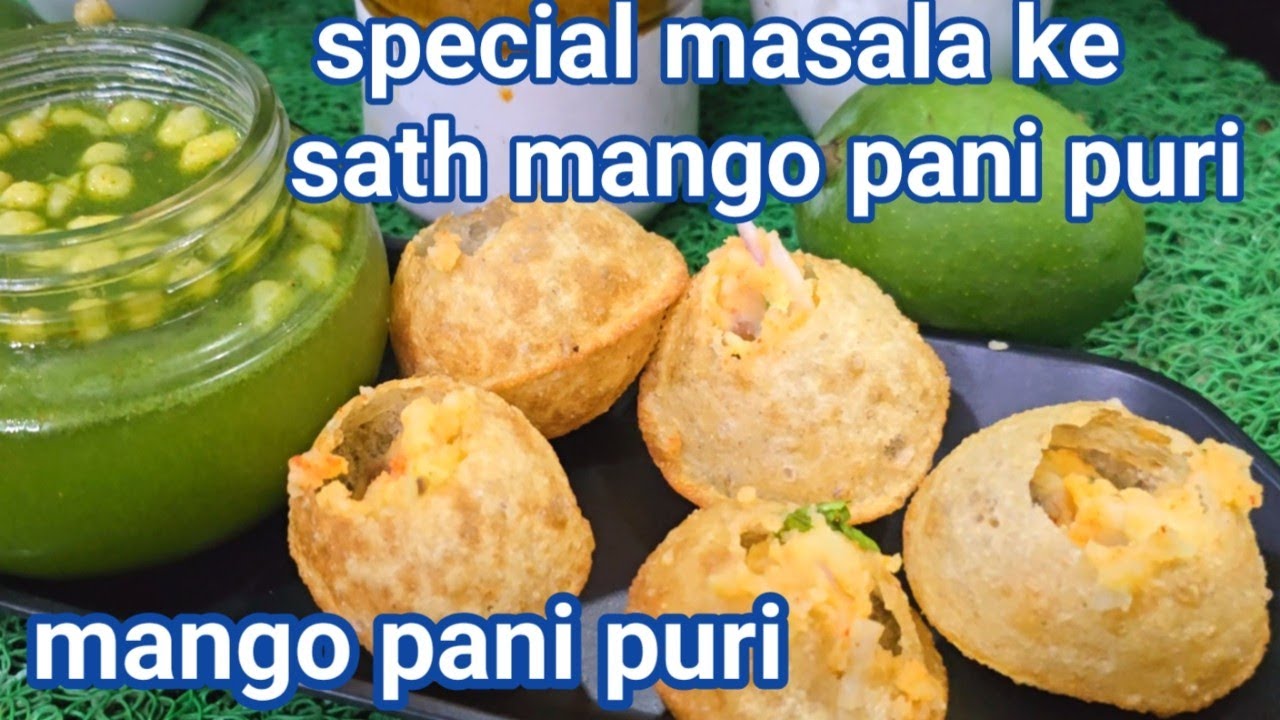 special masala ke sath street style pani puri | mango pani puri recipe ...