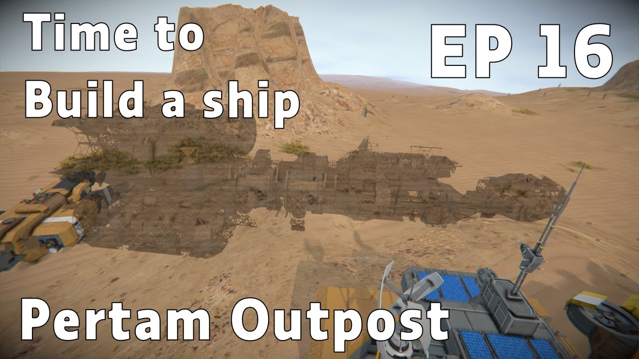 Pertam Outpost start EP16: Ship rebuild time - YouTube