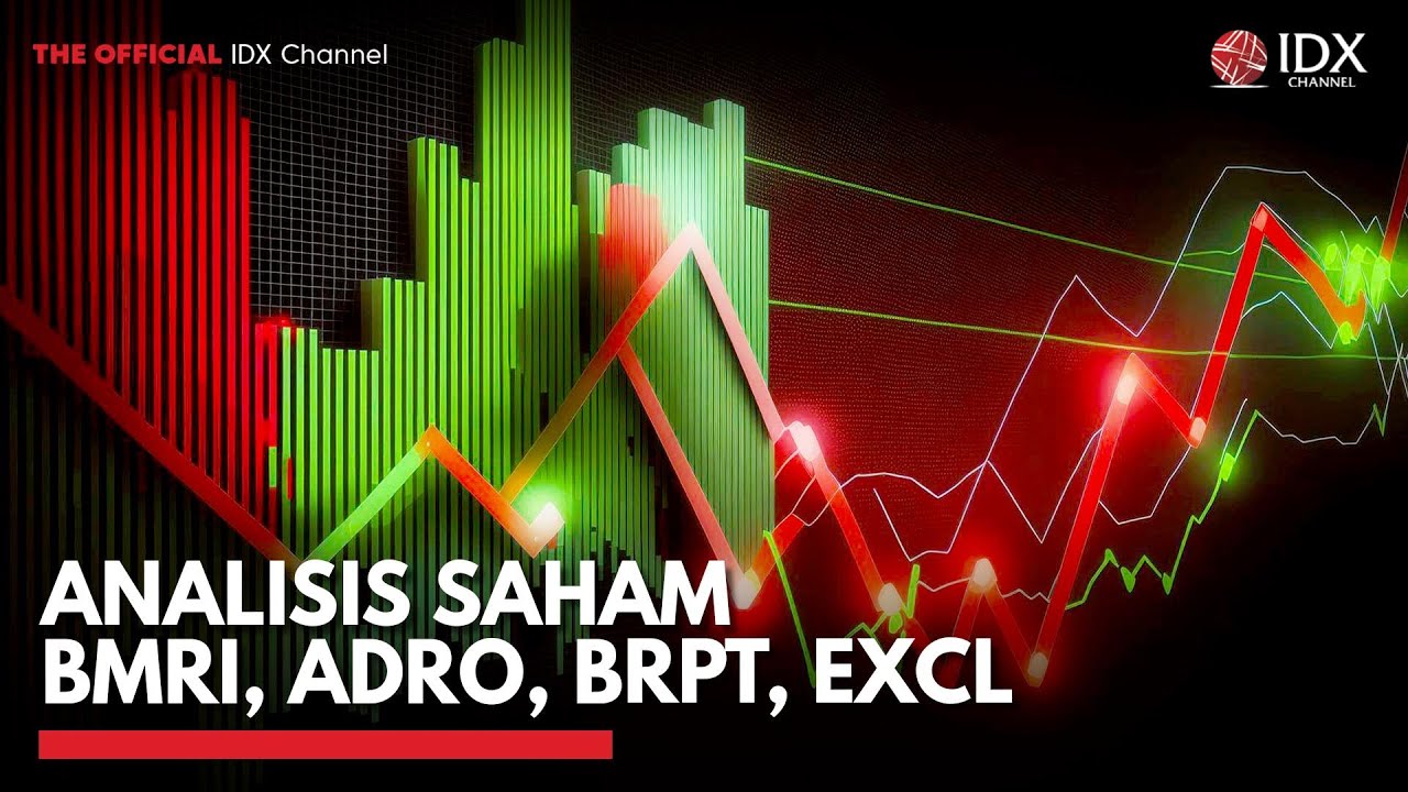 Analisis Saham BMRI, ADRO, BRPT, EXCL | IDX CHANNEL - YouTube