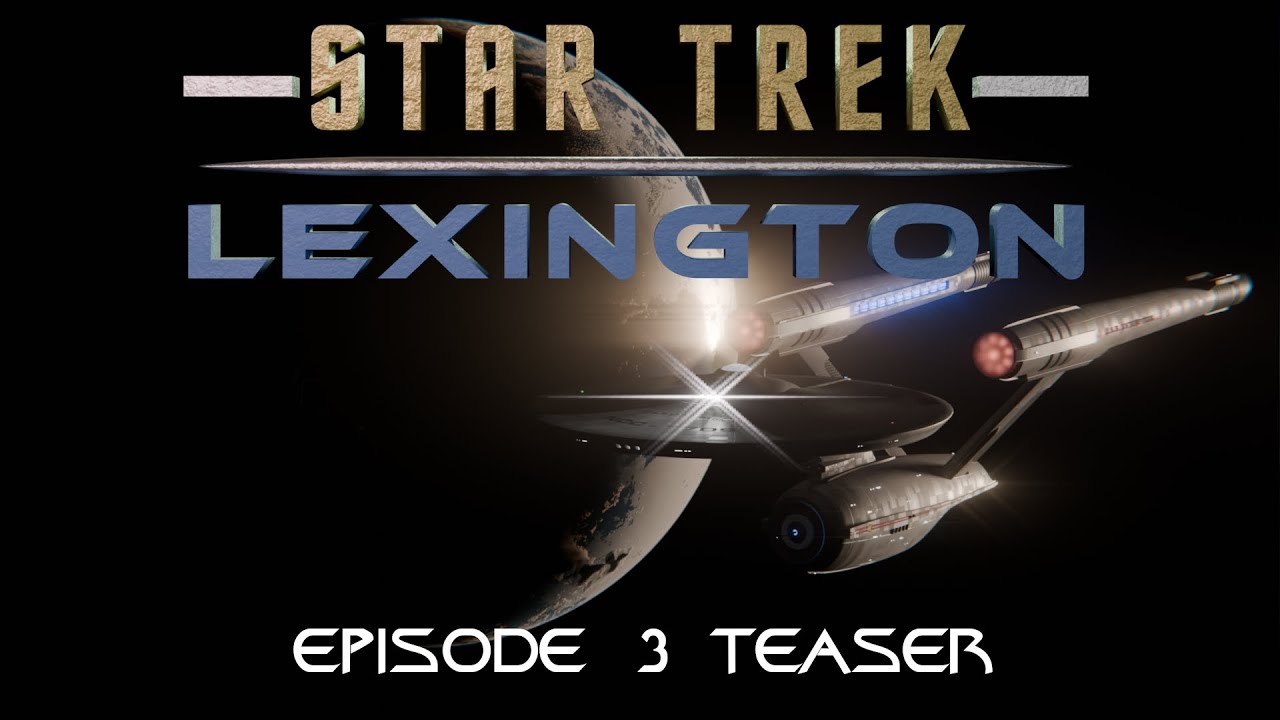 Star Trek: Lexington Episode 3 Teaser - YouTube
