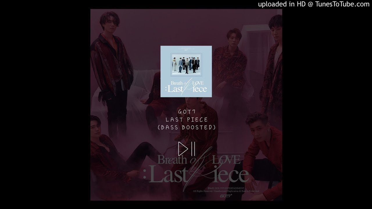 GOT7 - LAST PIECE [BASS BOOSTED] - YouTube