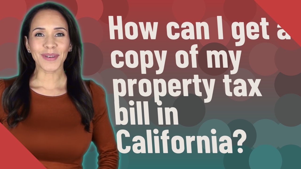 How Can I Get A Copy Of My Property Tax Bill In California YouTube how-can-i-get-a-copy-of-my-property-tax-bill-in-california-youtube