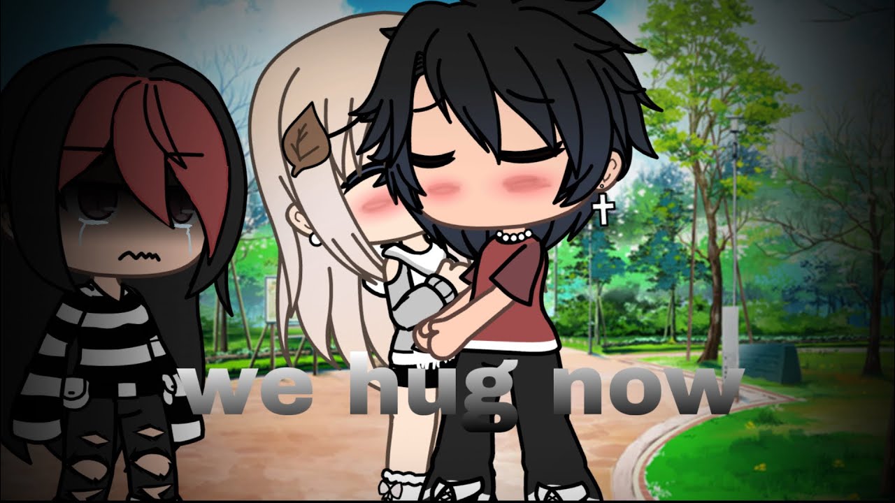 we hug now | GLMV #gacha #glmv - YouTube