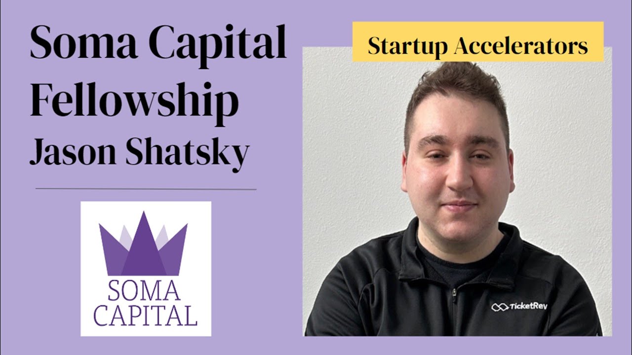 Jason Shatsky on the Soma Capital Fellowship - YouTube