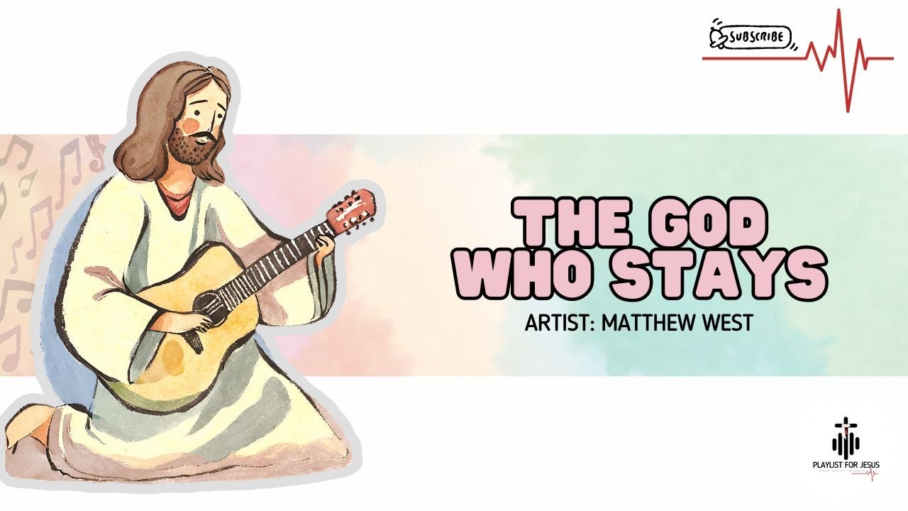 The God Who Stays - Matthew West - YouTube