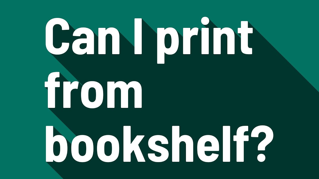 Can I Print From Bookshelf YouTube Can I Print From Bookshelf YouTube