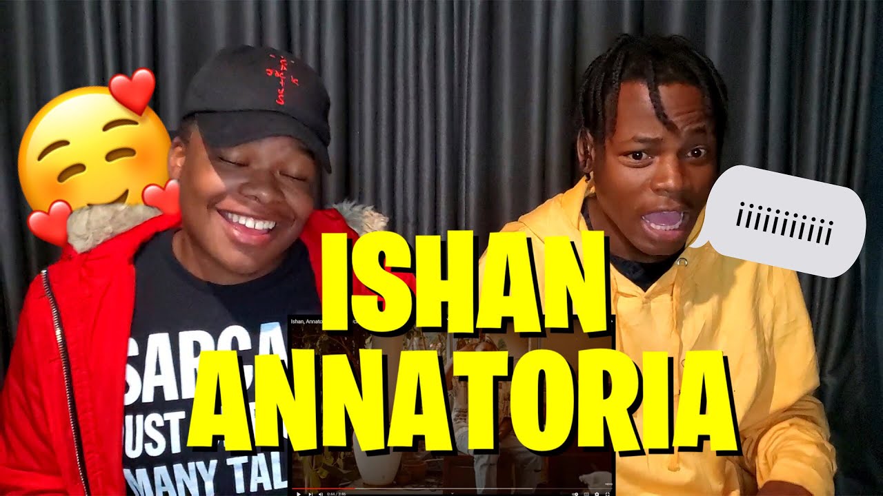 Ishan, Annatoria - Lola (Official Music Video) | REACTION - YouTube