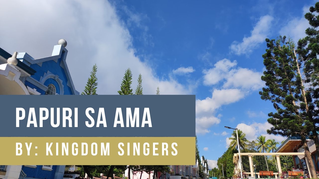 Papuri Sa Ama │ By: Kingdom Singers - YouTube