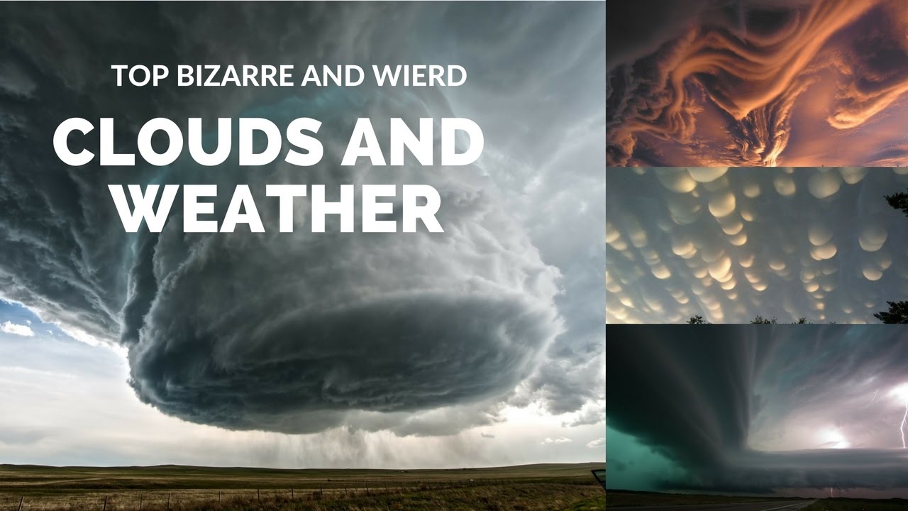 Top Most Strange Clouds and Weather Formation | Beautiful or Scary You ...
