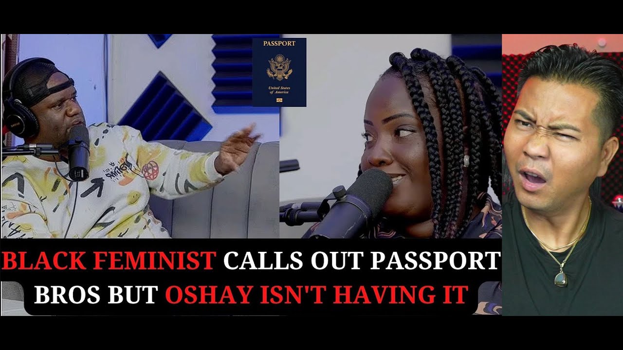OShay Destroys Feminism Passport Haters with One Question... Passport ...